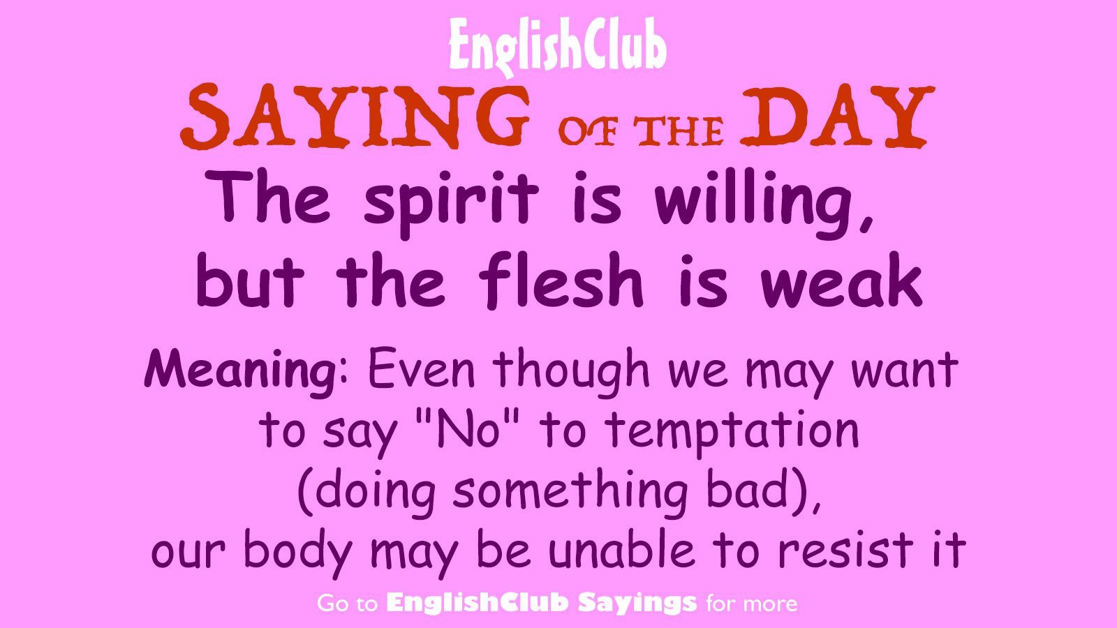 The Spirit Is Willing But The Flesh Is Weak Vocabulary EnglishClub the-spirit-is-willing-but-the-flesh-is-weak-vocabulary-englishclub